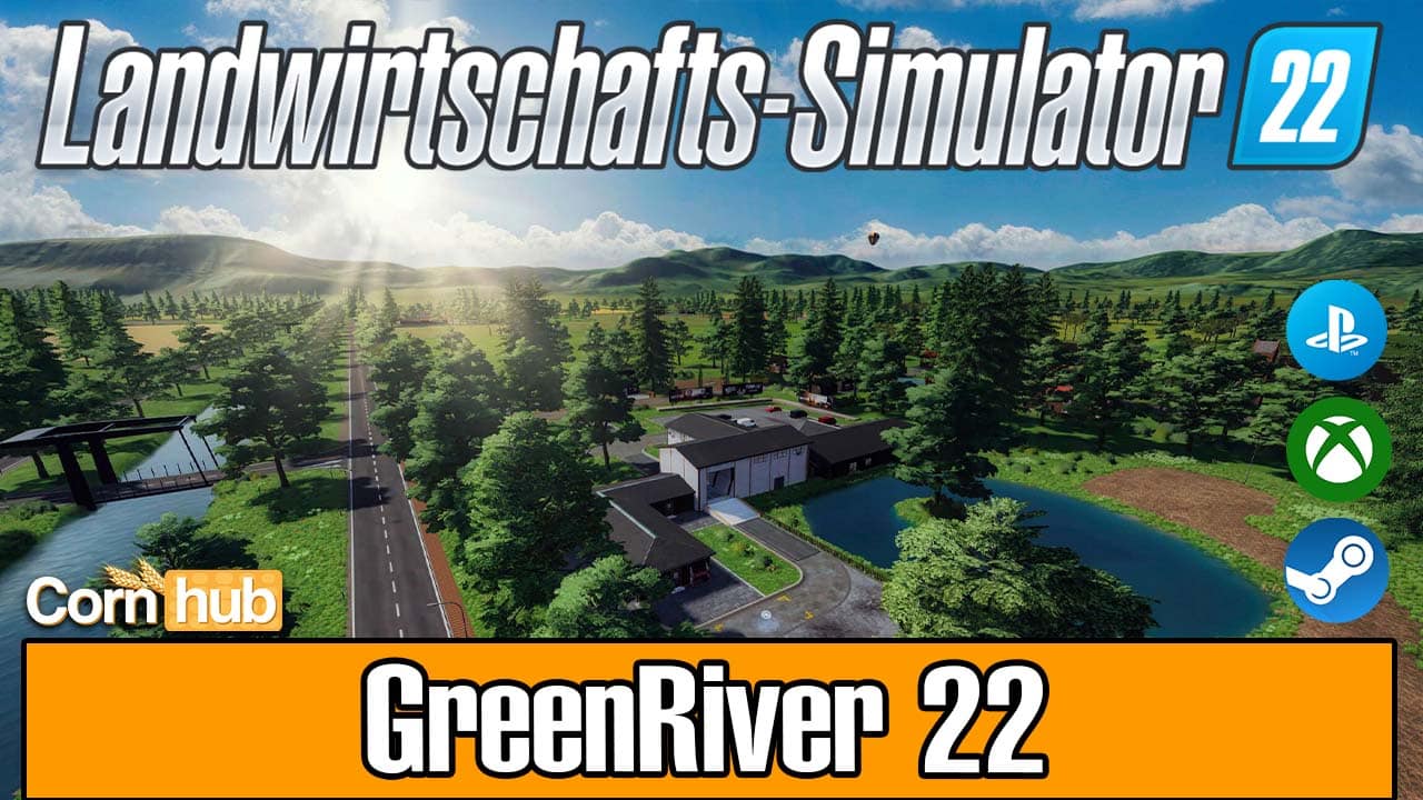 LS22 GreenRiver 22 - CornHub