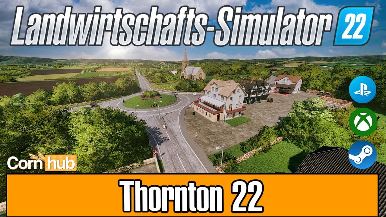 LS22 Thornton 22 - CornHub