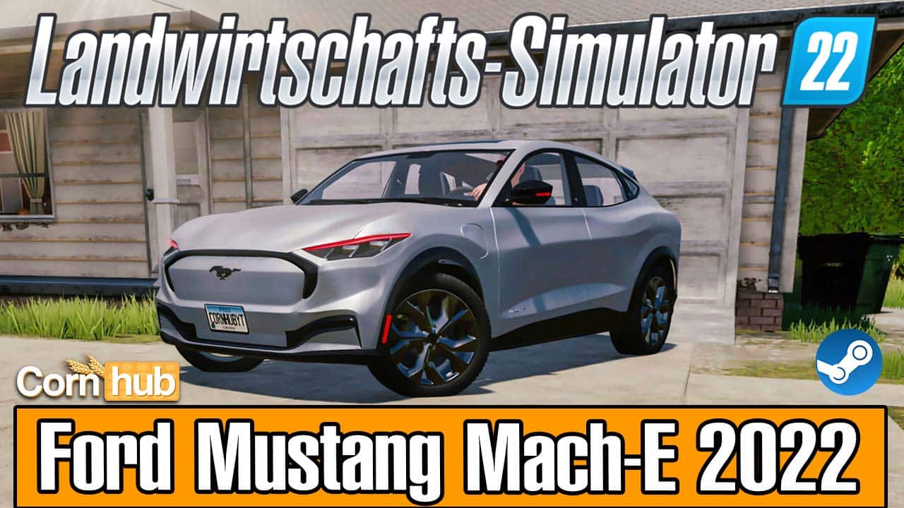 LS22 Ford Mustang Mach-E 2022 - CornHub